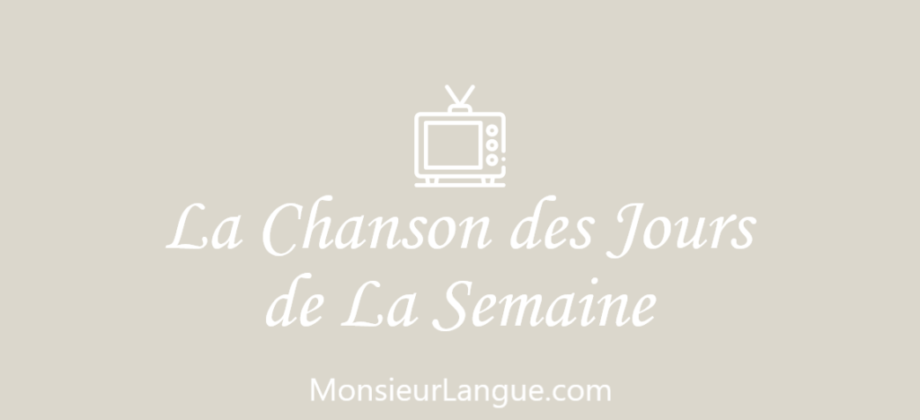 だじゃれDE一週間フランス語編 – La Chanson des Jours de La Semaine | Monsieur Langue