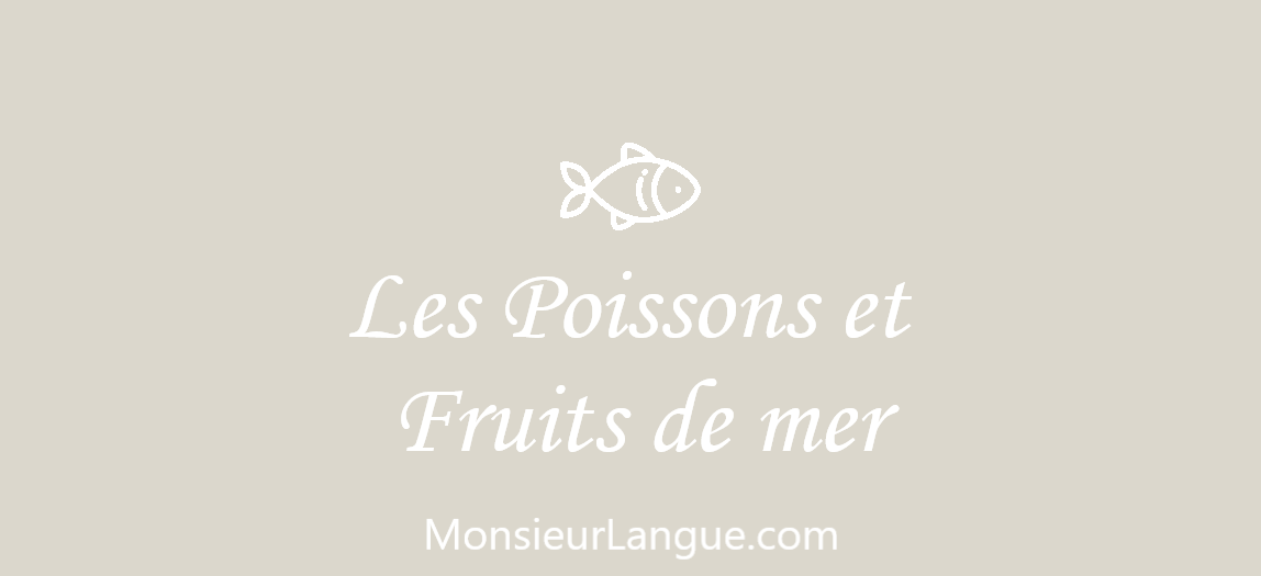 フランス語の魚・魚介類の名前 – Les Poissons et Fruits de mer | Monsieur Langue