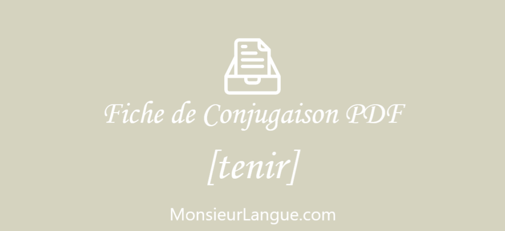 フランス語動詞活用表PDF [tenir] | Monsieur Langue